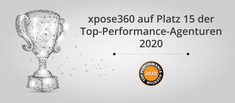 xpose360 gehört zu den Top-15-Performance-Agenturen Deutschlands | xpose360